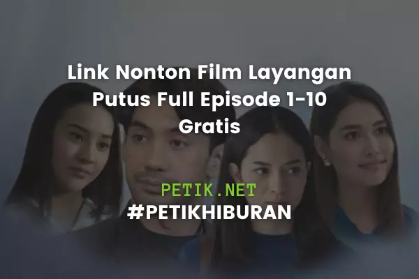 Link Nonton Film Layangan Putus Full Episode 1-10 Gratis Link Nonton Film Layangan Putus Full Episode 1-10 Gratis